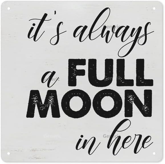 Country Always a Full Moon Sign Decor Sign Humor Bathroom Sign Rustic ...