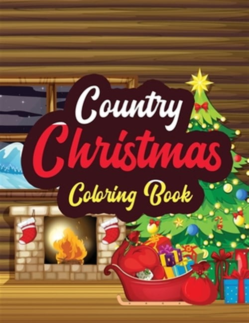 Country Christmas - Coloring Book: Adults Christmas Beautiful Scenes in ...