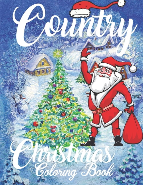 Country Christmas Coloring Book: An Adult Coloring Book with Fun, Easy ...