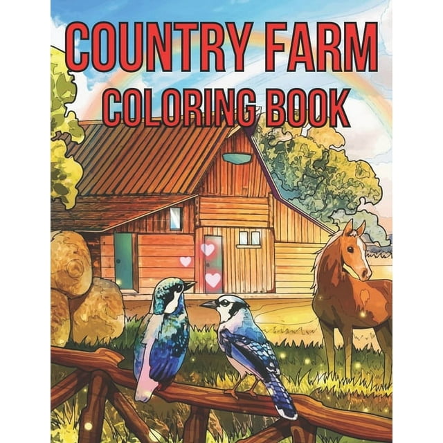 Country Farm Adult Coloring Book : An Adult Coloring Book With Country ...