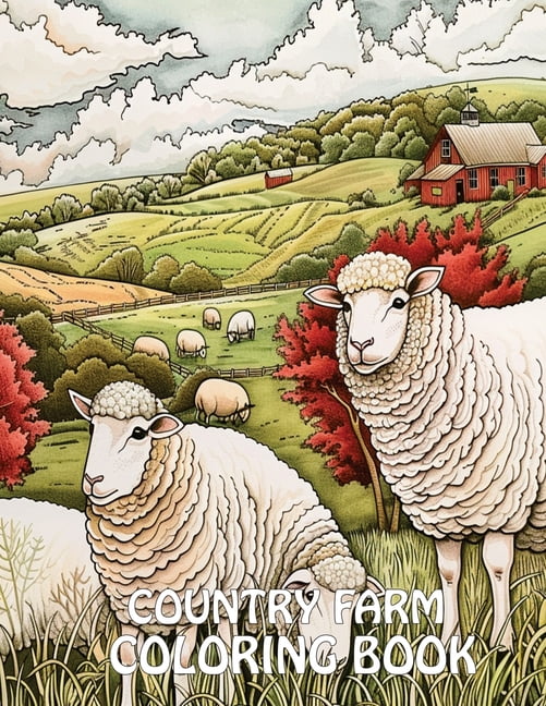 Country Farm Coloring Book: 40+ Images of Country Scenes With Charming ...