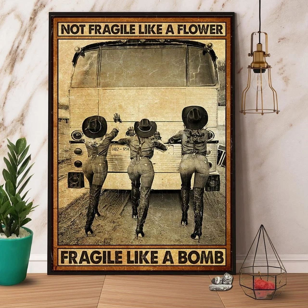 Country Girl Not A Fragile Like A Flower Fagile Like A Bomb Vertical ...