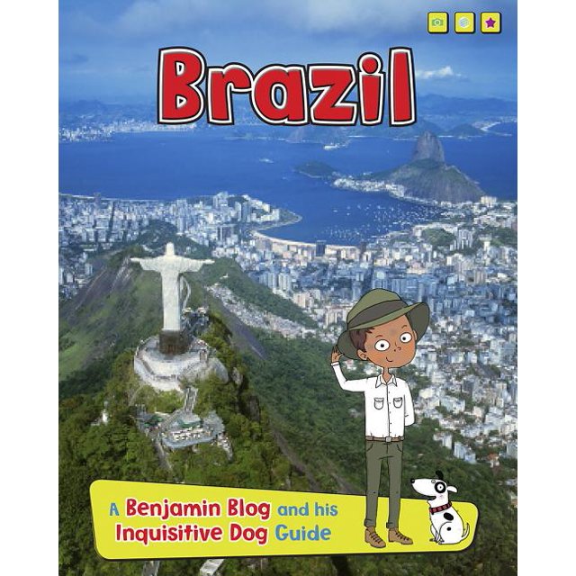 Country Guides, with Benjamin Blog and His Inquisitive Dog: Brazil : A Benjamin Blog and His ...