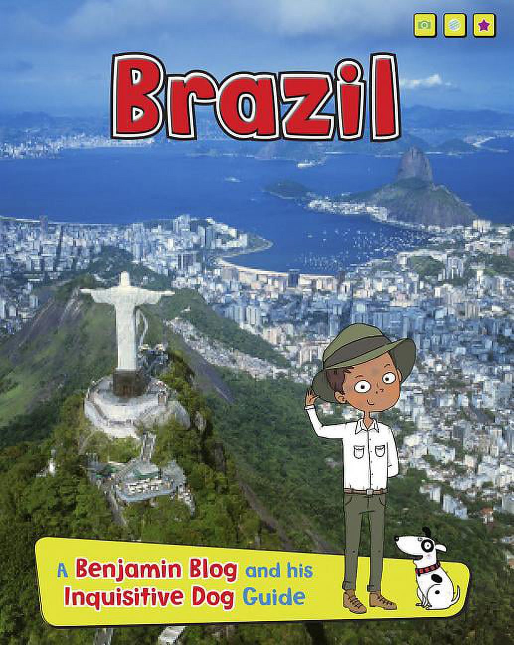 Country Guides, with Benjamin Blog and His Inquisitive Dog: Brazil : A Benjamin Blog and His ...