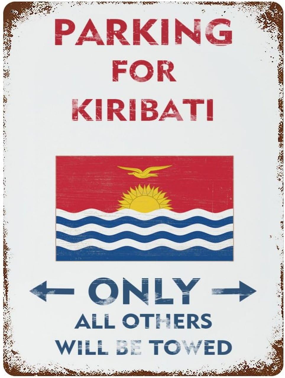 Country Metal Signs Parking for Kiribati Only All Others Will Be Towed ...