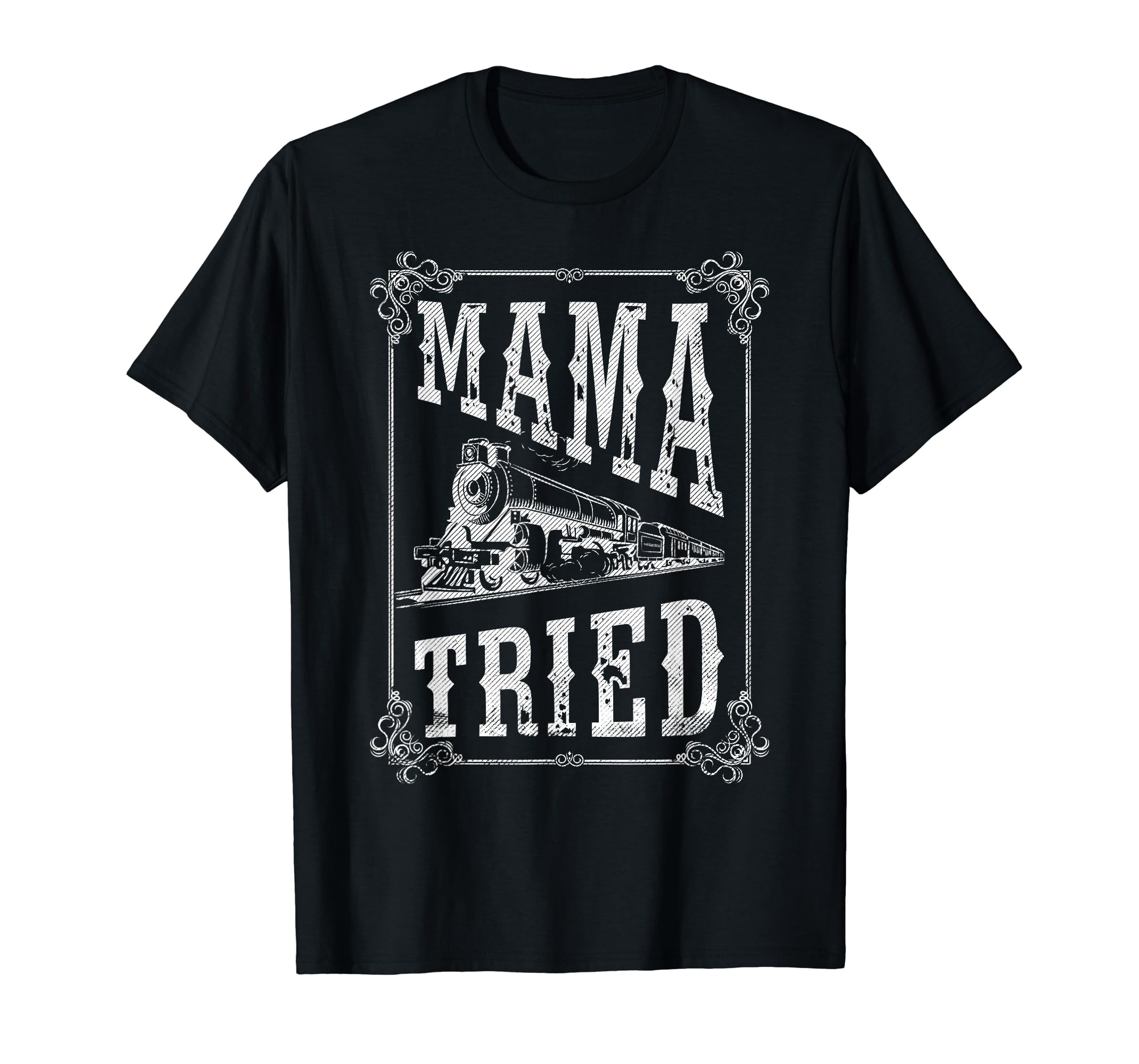 Country Music - Mama Tried - Redneck Outlaw Western Vintage T-Shirt ...