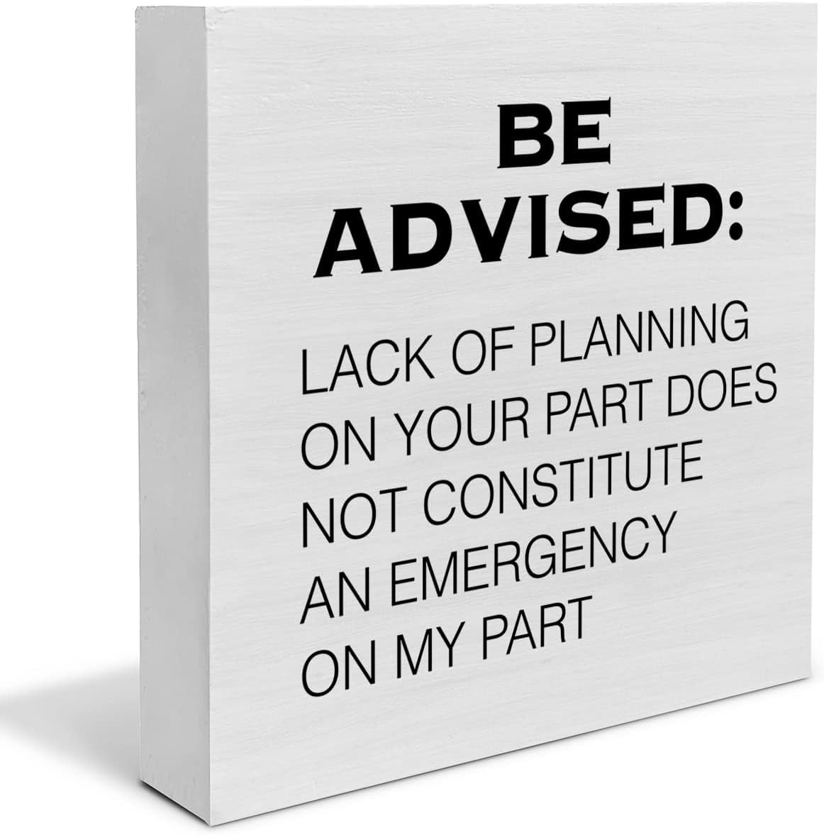 Country Office Wood Box Sign Decor Desk Sign Be Advised Lack of ...