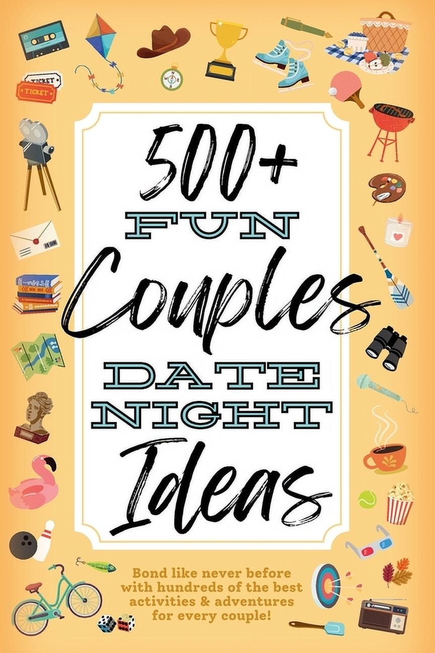 Couples Date Night Books 500+ Fun Couples Date Night Ideas: The Best ...