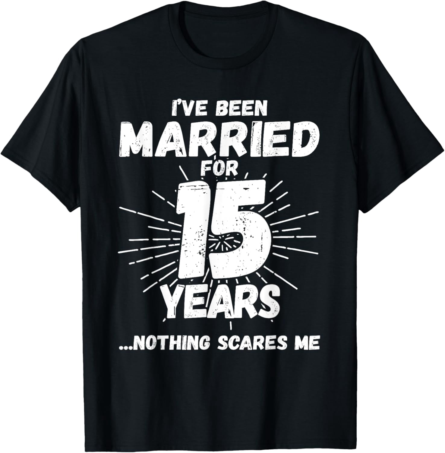 Couples Married 15 Years - Funny 15th Wedding Anniversary T-Shirt ...