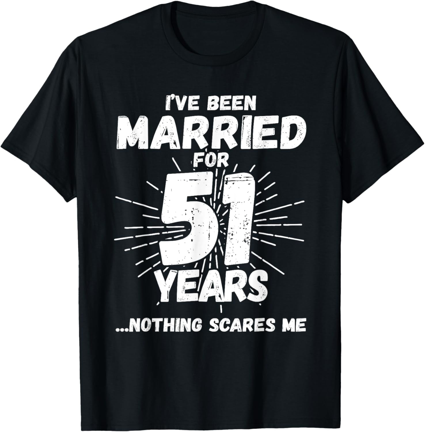 Couples Married 51 Years - Funny 51st Wedding Anniversary T-Shirt ...