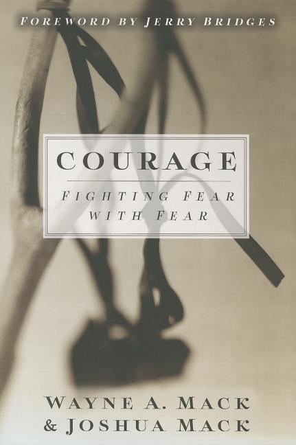 Courage: Fighting Fear with Fear, (Paperback) - Walmart Business Supplies