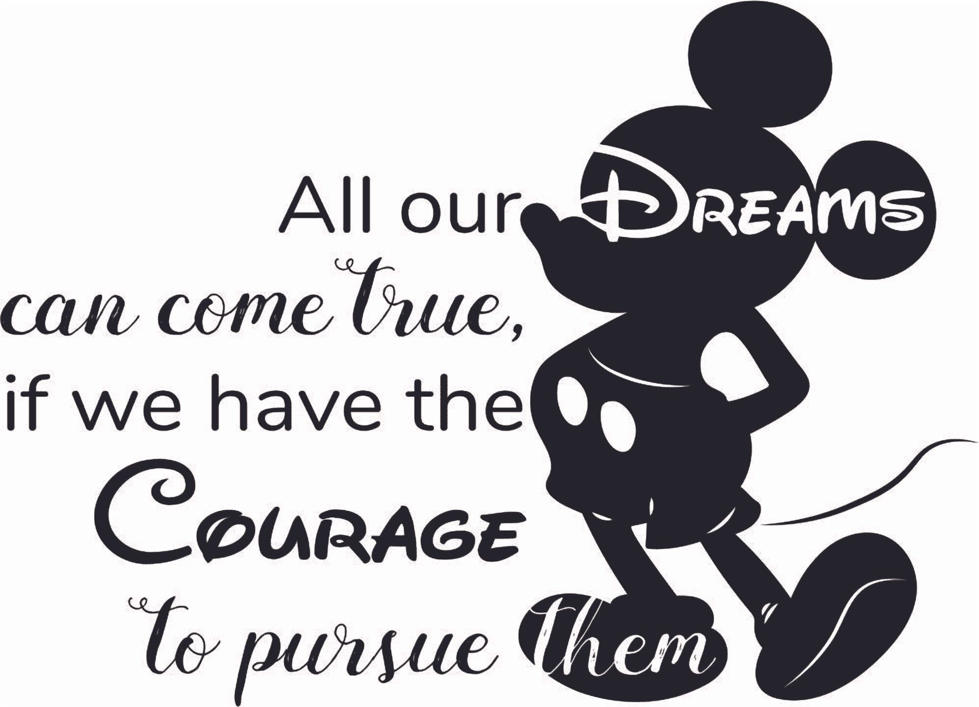 Have The Courage To Pursue Them Mouse Cartoon Character Quotes Sayings ...