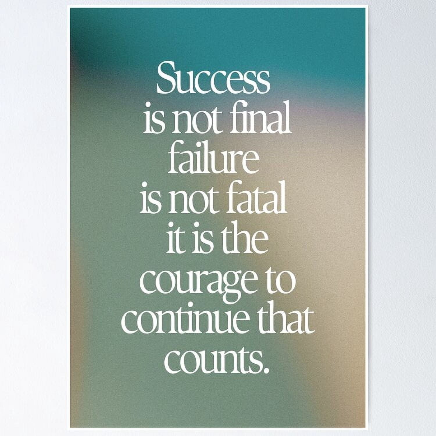 Courage to Continue Motivational UNFRAMED Poster UNFRAMED Poster, 24x36 ...