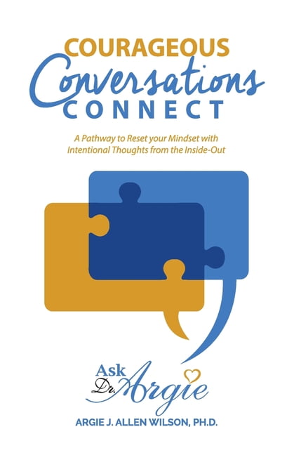 Courageous Conversations Connect: A Pathway to Reset Your Mindset with ...