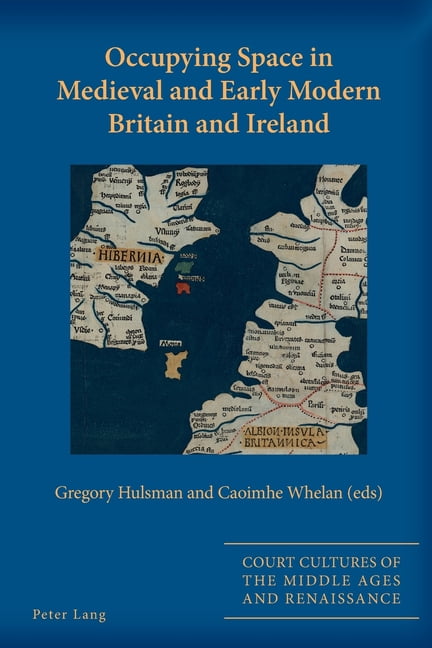 Court Cultures of the Middle Ages and Renaissance: Occupying Space in ...