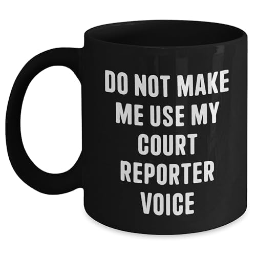 Court Reporter Humor Black Coffee Mug - Unique Graduation Gift for ...