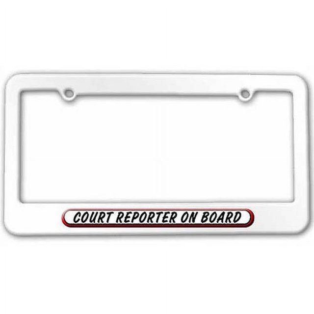 Court Reporter On Board License Plate Tag Frame, Multiple Colors ...