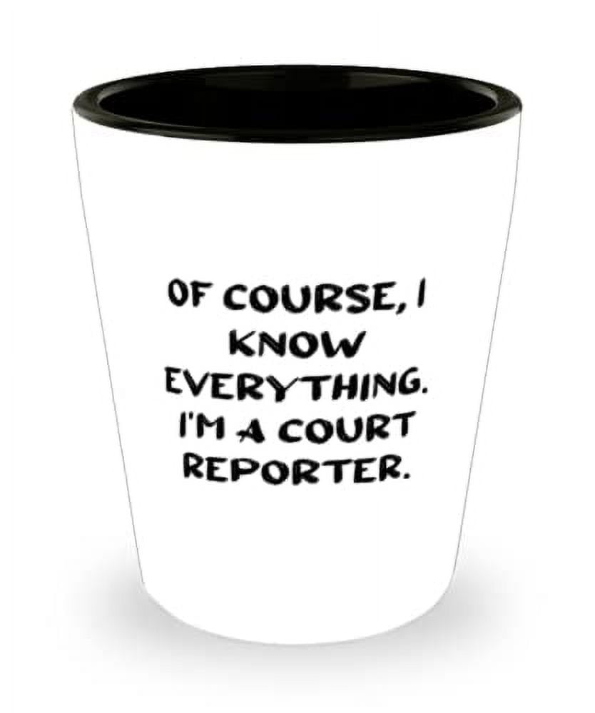 Court reporter Gifts For Coworkers, Of Course, I Know, Useful Court ...