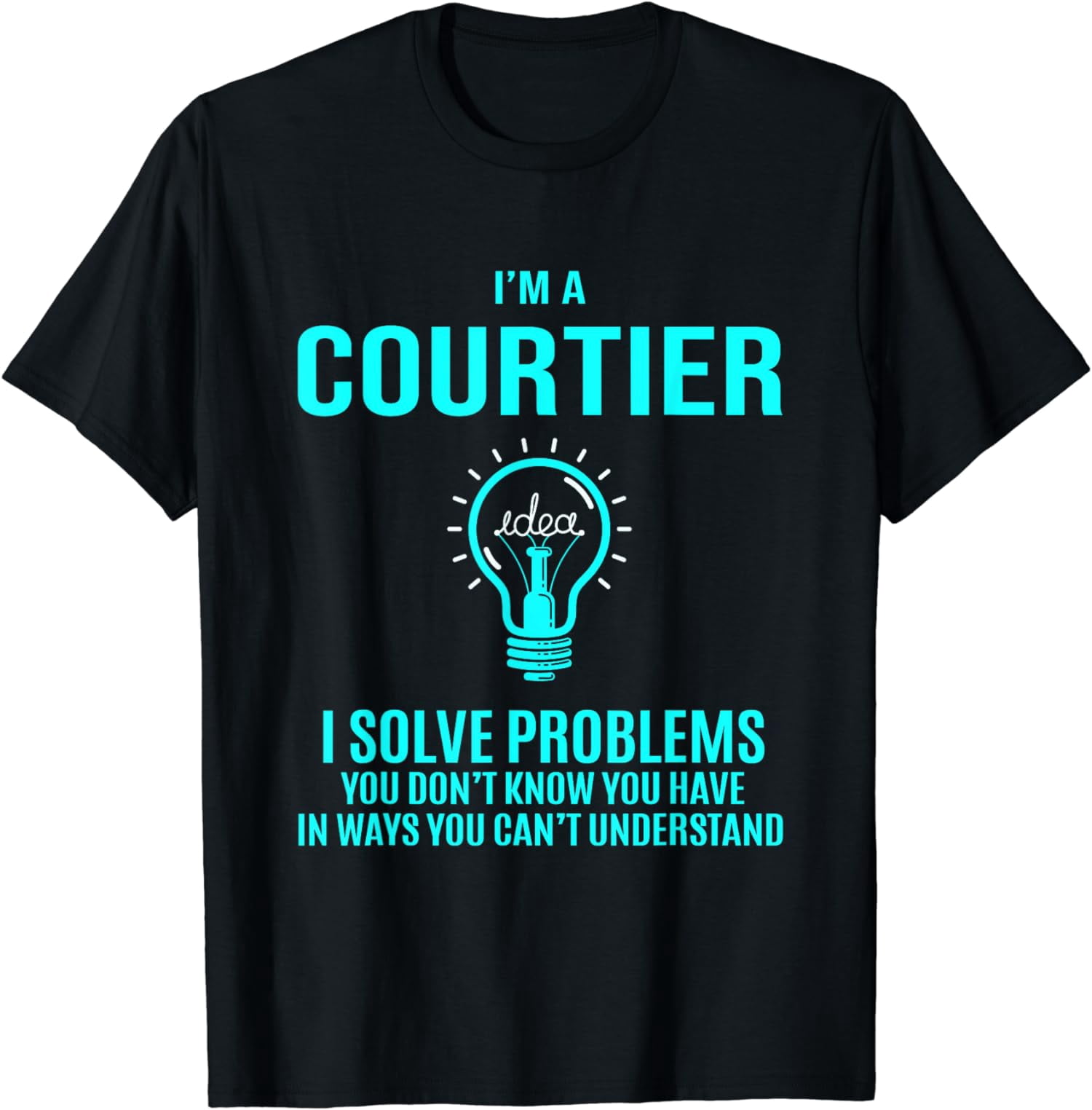 Courtier - I Solve Problems T-Shirt - Walmart.com
