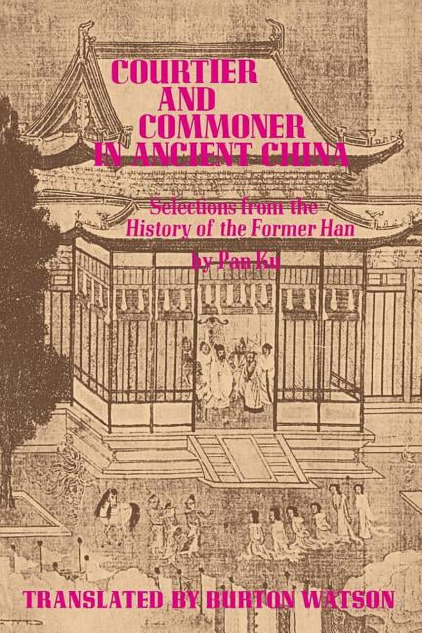 Courtier and Commoner in Ancient China: Selections from the History of ...