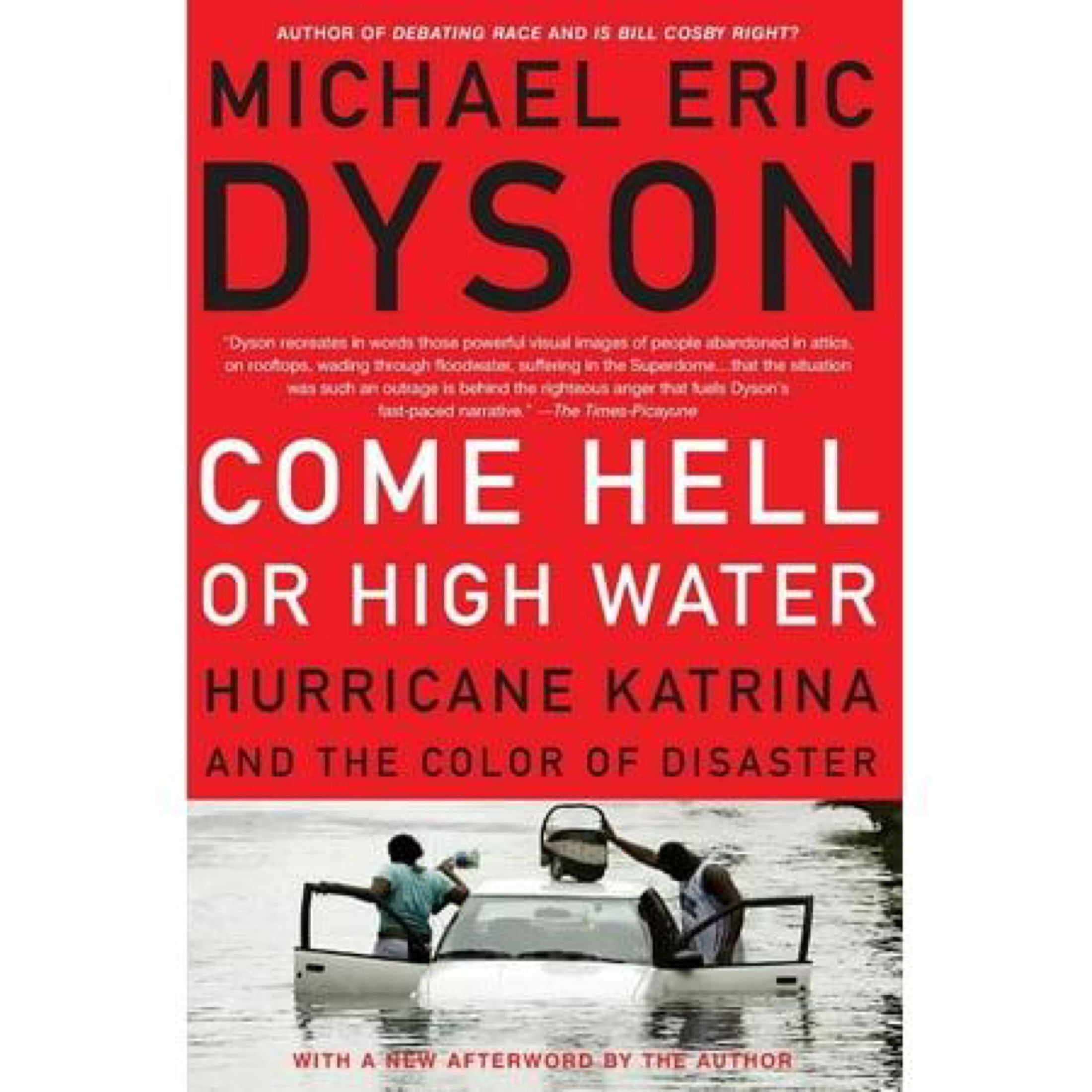 Come Hell or High Water : Hurricane Katrina and The Color of Disaster ...