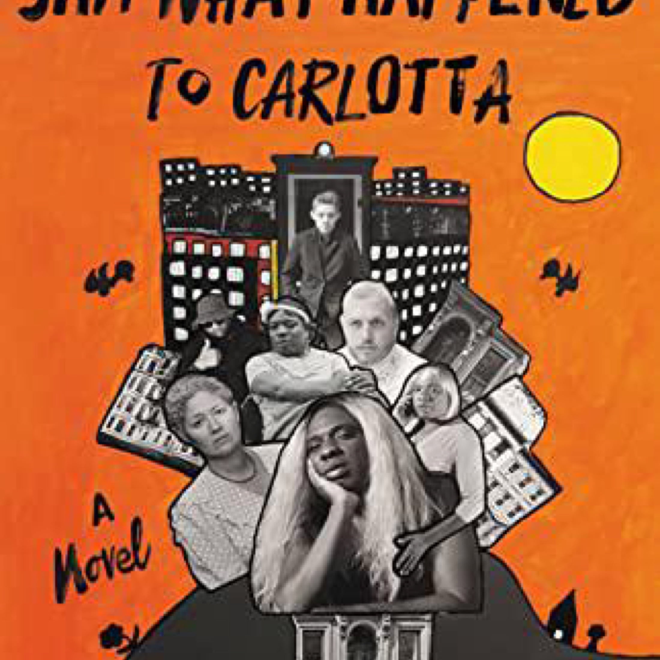 Didn't Nobody Give a Shit What Happened To Carlotta by James Hannaham ...