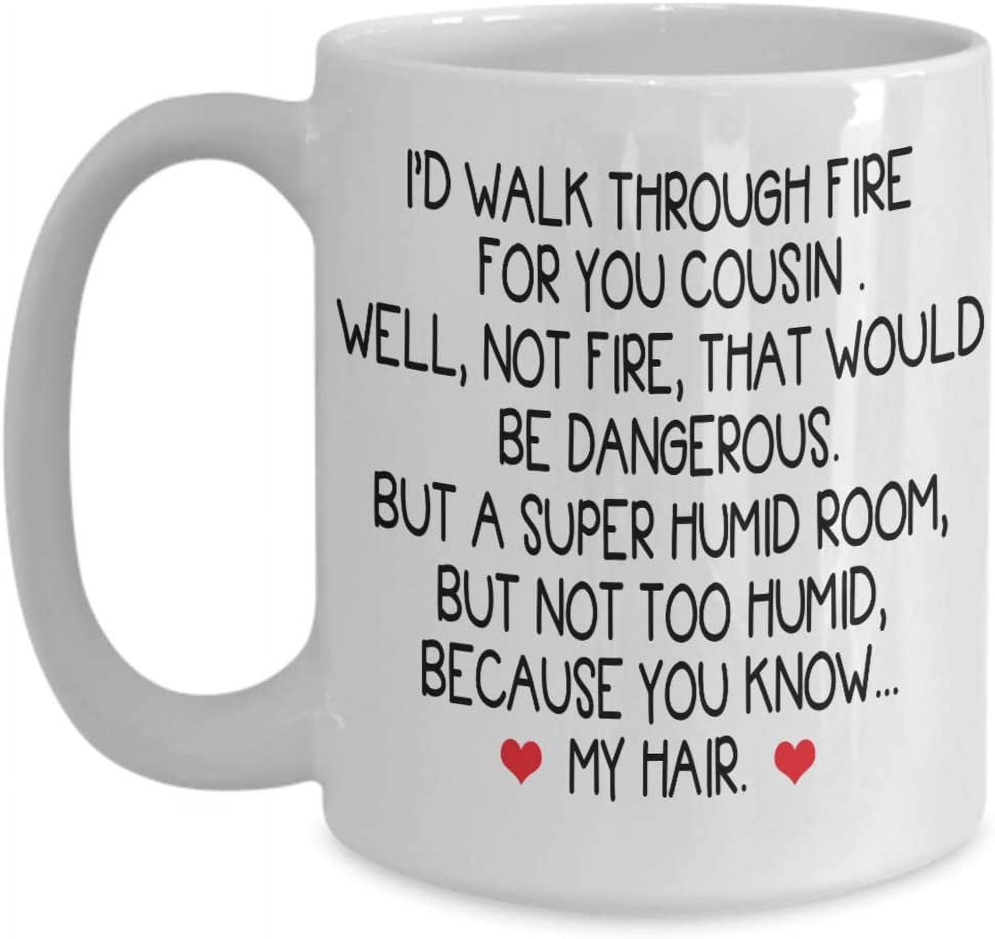 Cousin Coffee Mug Gift Idea For Cousin Moving Away Her Women Men Male ...