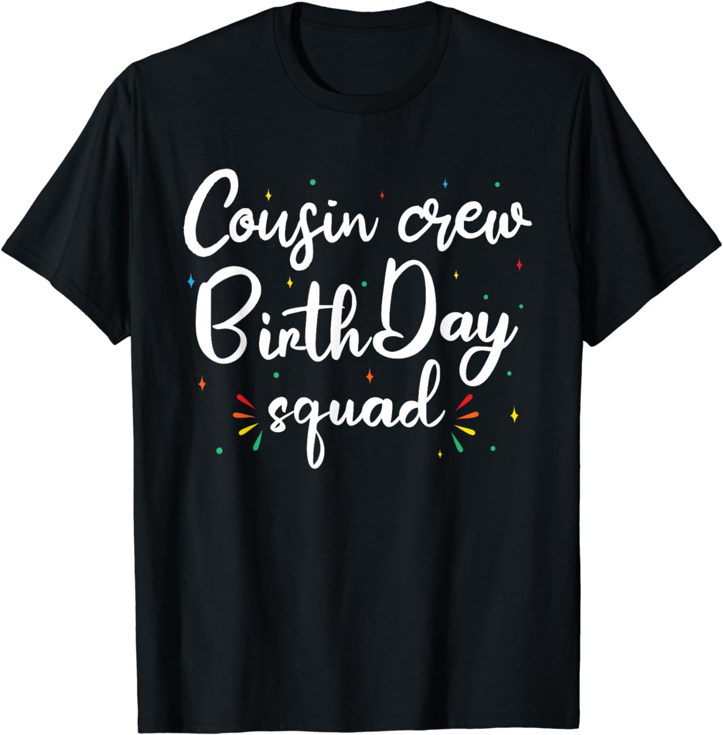 Cousin Crew Birthday Squad of Family Party Team Cousin Crew T-Shirt - Walmart.com