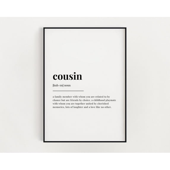 Cousin Definition Meaning, Wall Art, Cousin, Print, Quote Print Home ...