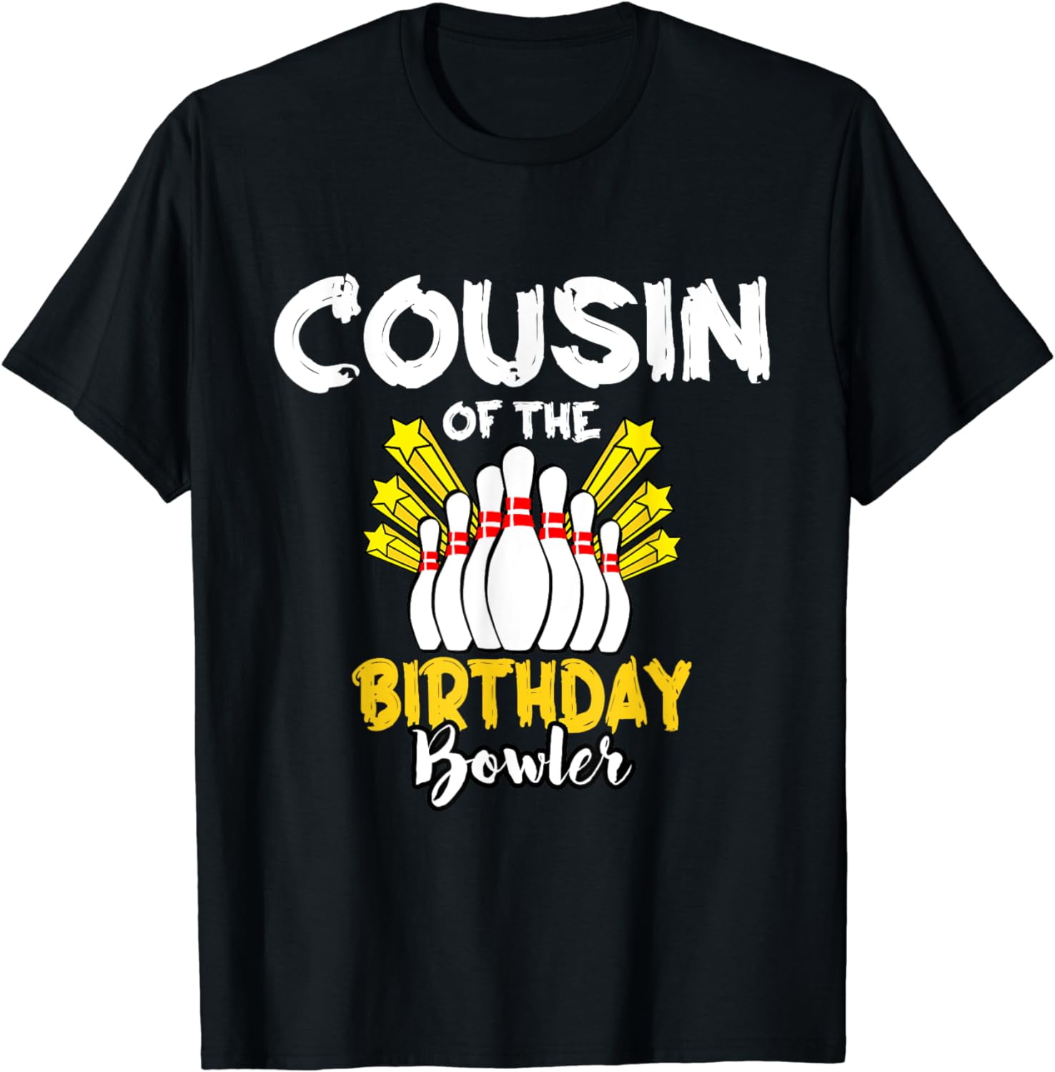 Cousin Of The Birthday Bowler, Birthday Bowling T-Shirt - Walmart.com
