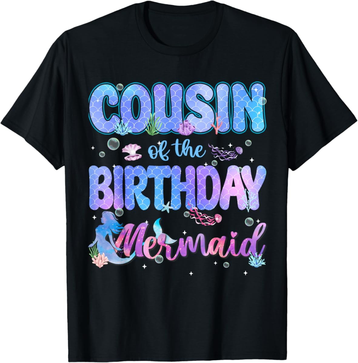 Cousin Of The Birthday Mermaid Ocean Family Party Decor Unisex T-Shirt ...