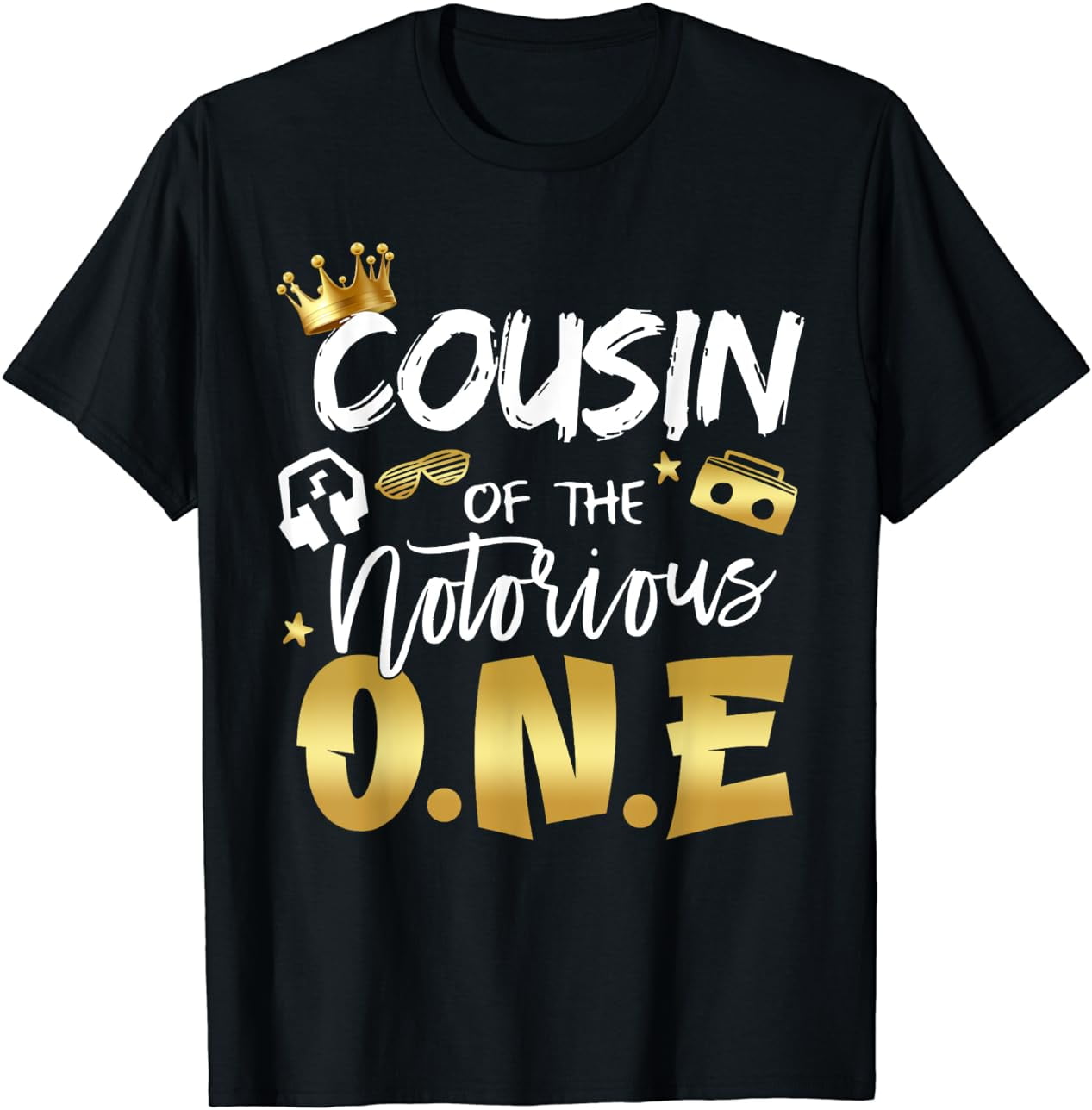 Cousin Of The Notorious One Old School 1st Hip Hop Birthday T-Shirt ...