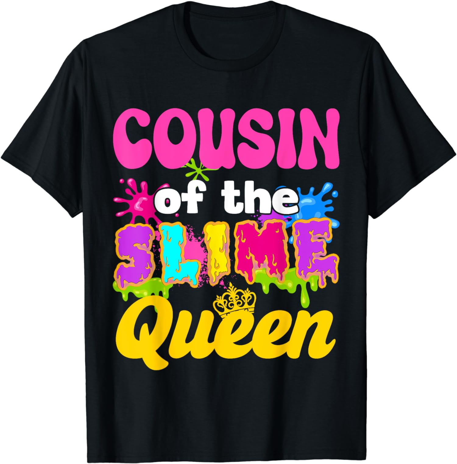 Cousin Of The Slime Queen Birthday Party Family Matching T-Shirt ...