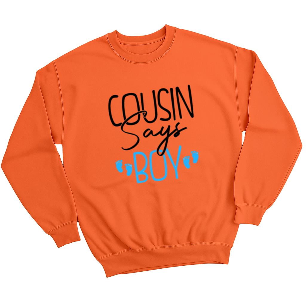 Cousin Says Boy Funny Reveal Cute Family Celebration Graphic Print Sweatshirt, up to size 5XL ...