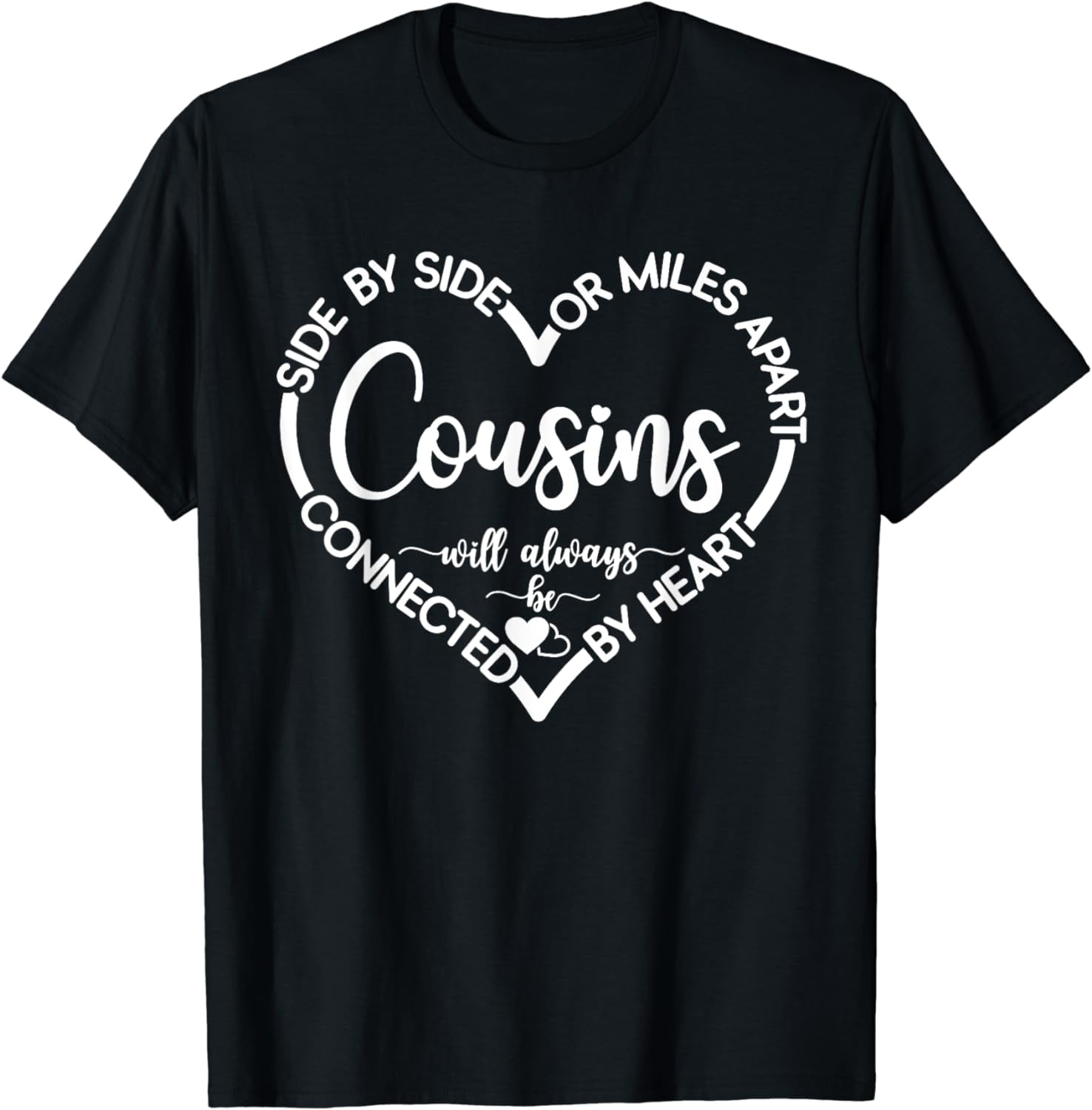 Cousins Gift Side By Side Or Miles Apart Sisters Will Always T-Shirt - Walmart.com