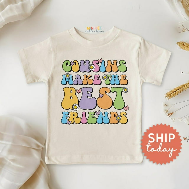 Cousins Make The Best Friends Toddler Shirt, Cute Cousin Gift Tee For Kids, Fun Sibling Matching ...