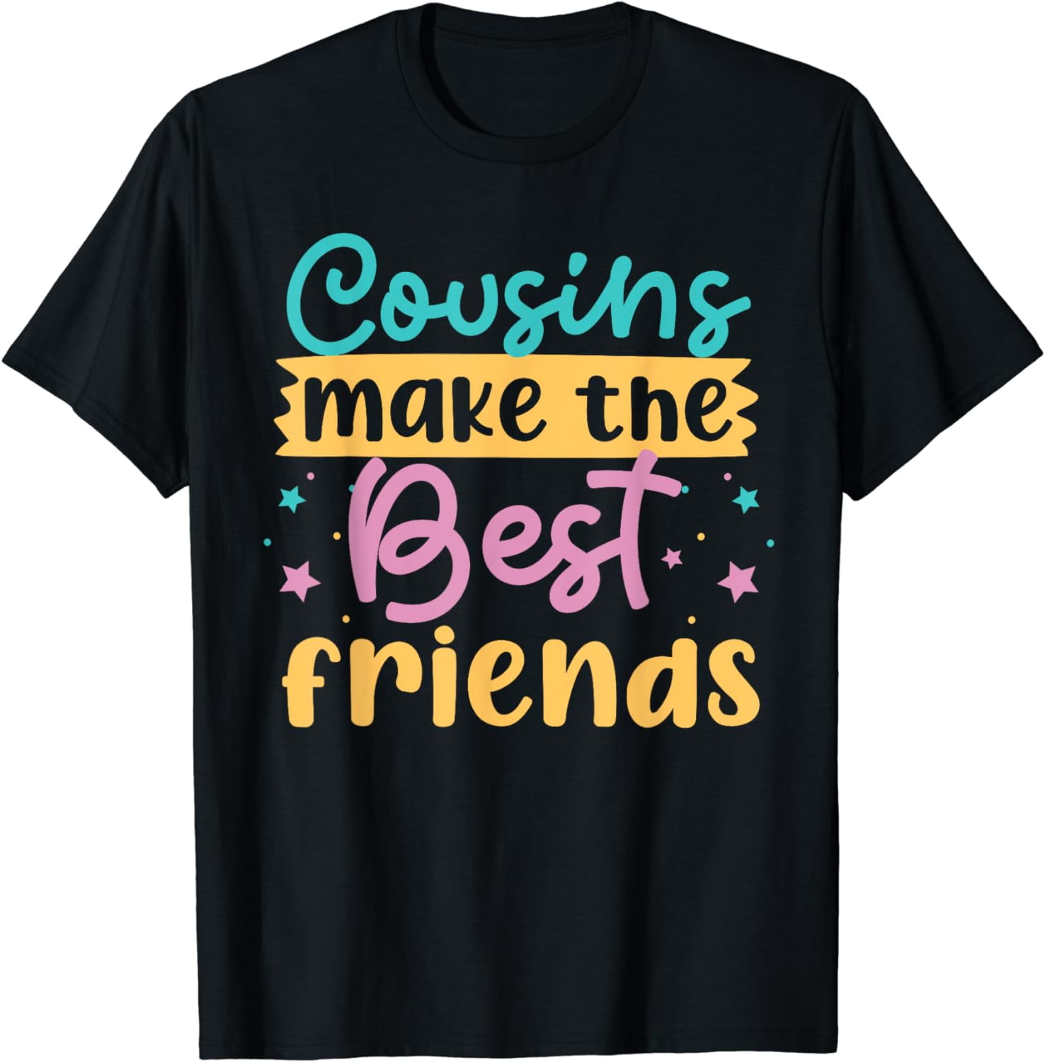 Cousins Make The Best Friends Girls And Women T-Shirt - Walmart.com