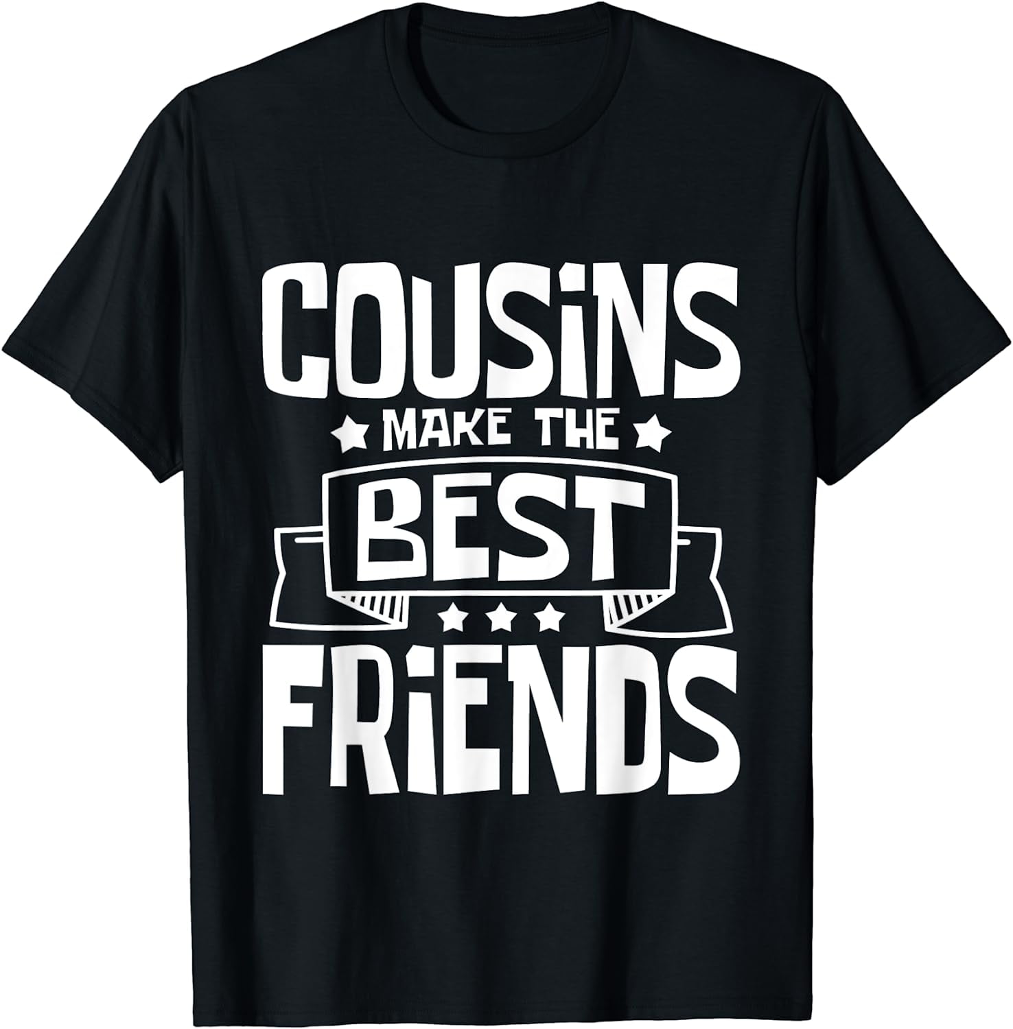 Cousins Make The Best Friends - Matching Family Cousin Crew T-Shirt ...