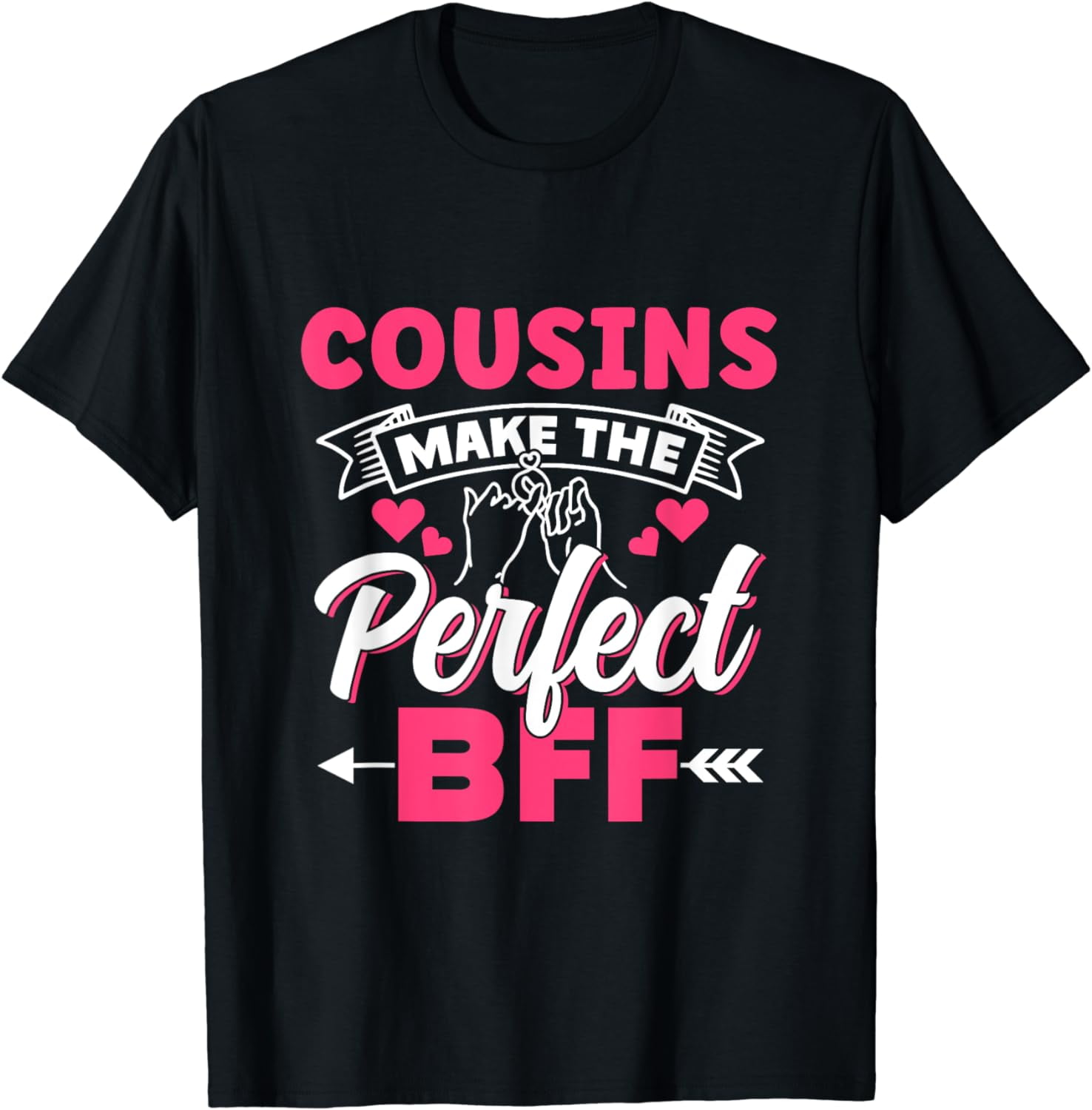 Cousins Make The Perfect Bff Cute Best Friend Friends Bff T-Shirt ...