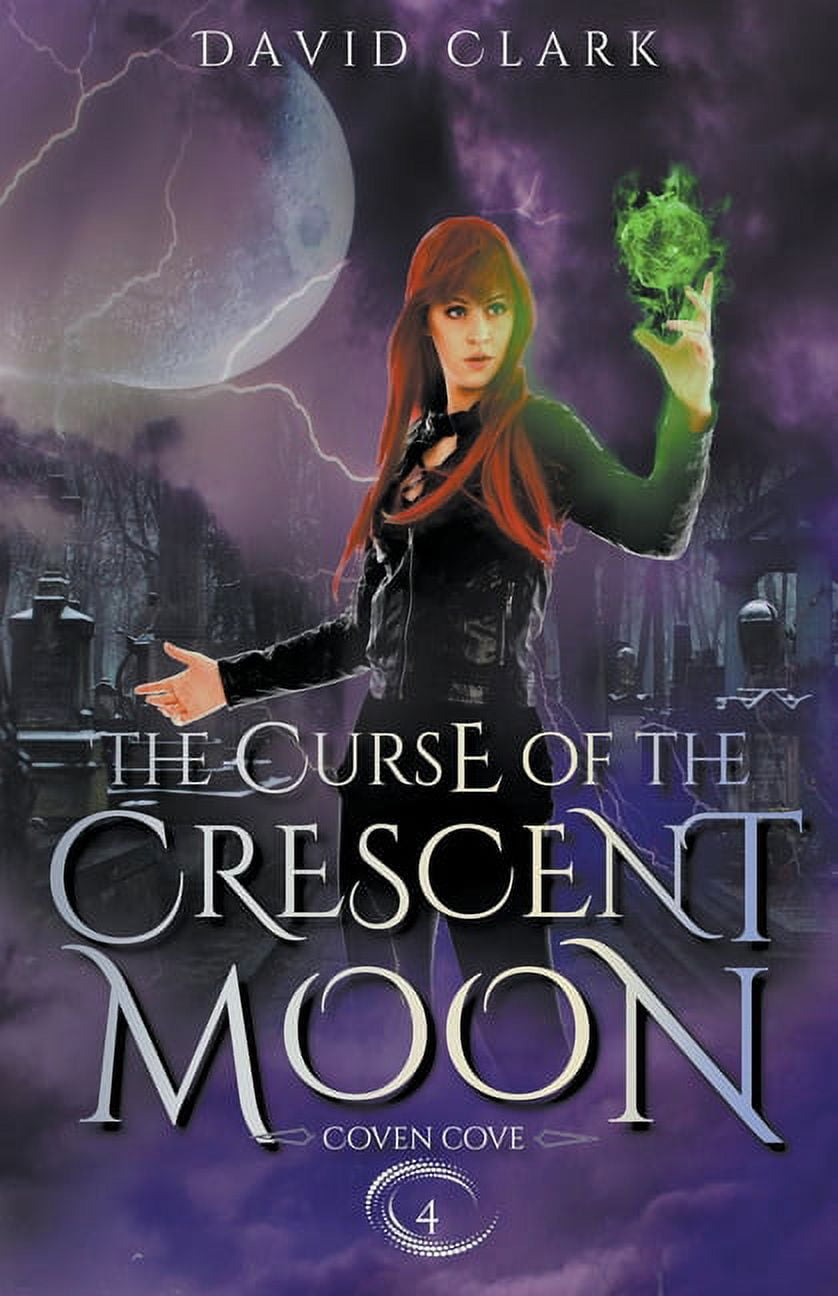 Coven Cove The Curse of the Crescent Moon, (Paperback) - Walmart.com