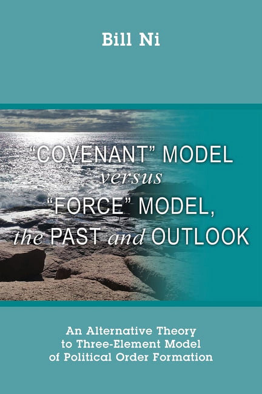 "Covenant" Model versus "Force" Model, The Past and Outlook: An ...