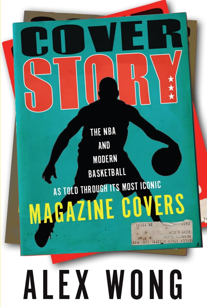 Cover Story : The NBA and Modern Basketball as Told through Its Most ...
