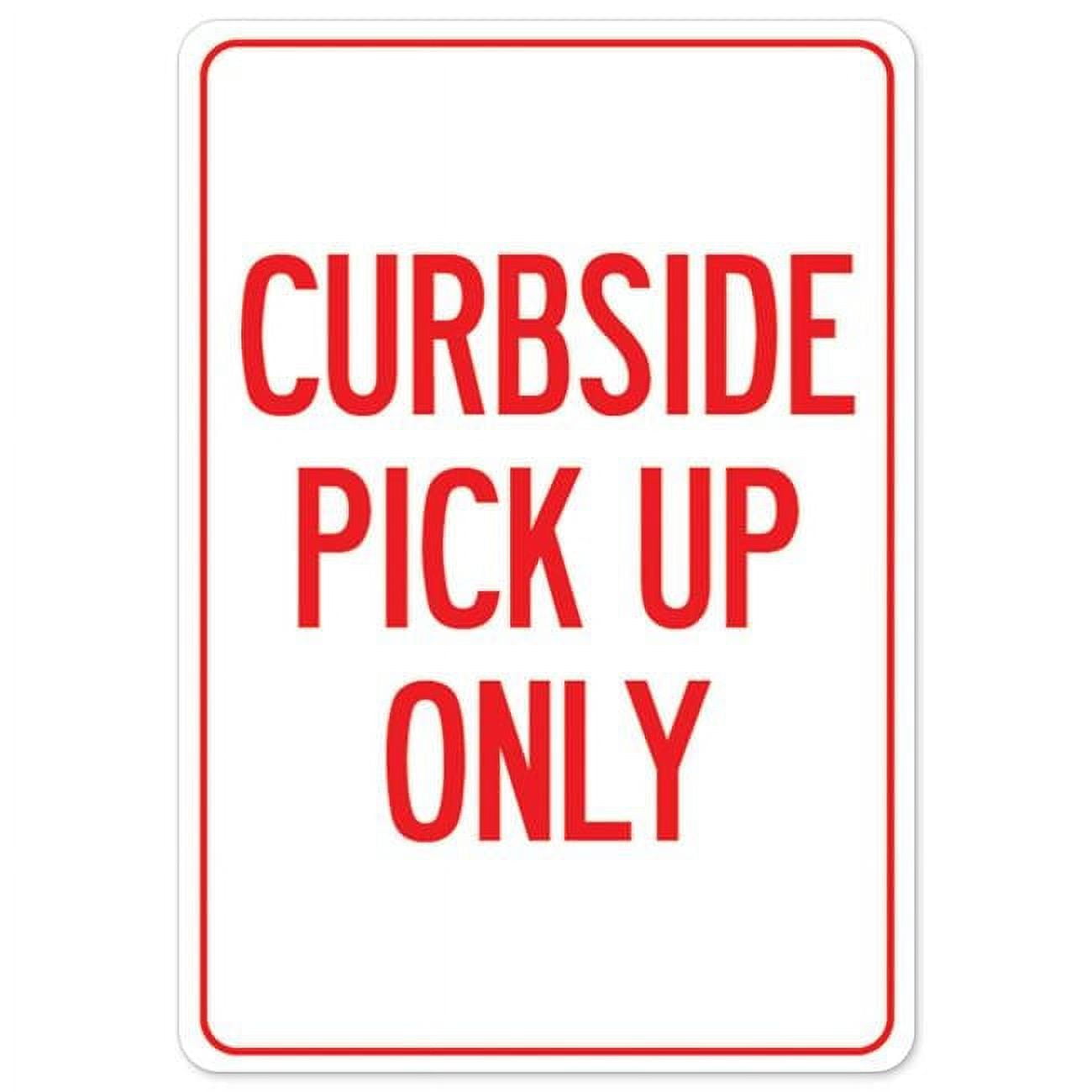 Covid-19 Notice Aluminum Sign - Curbside Pick Up Only - Walmart.com