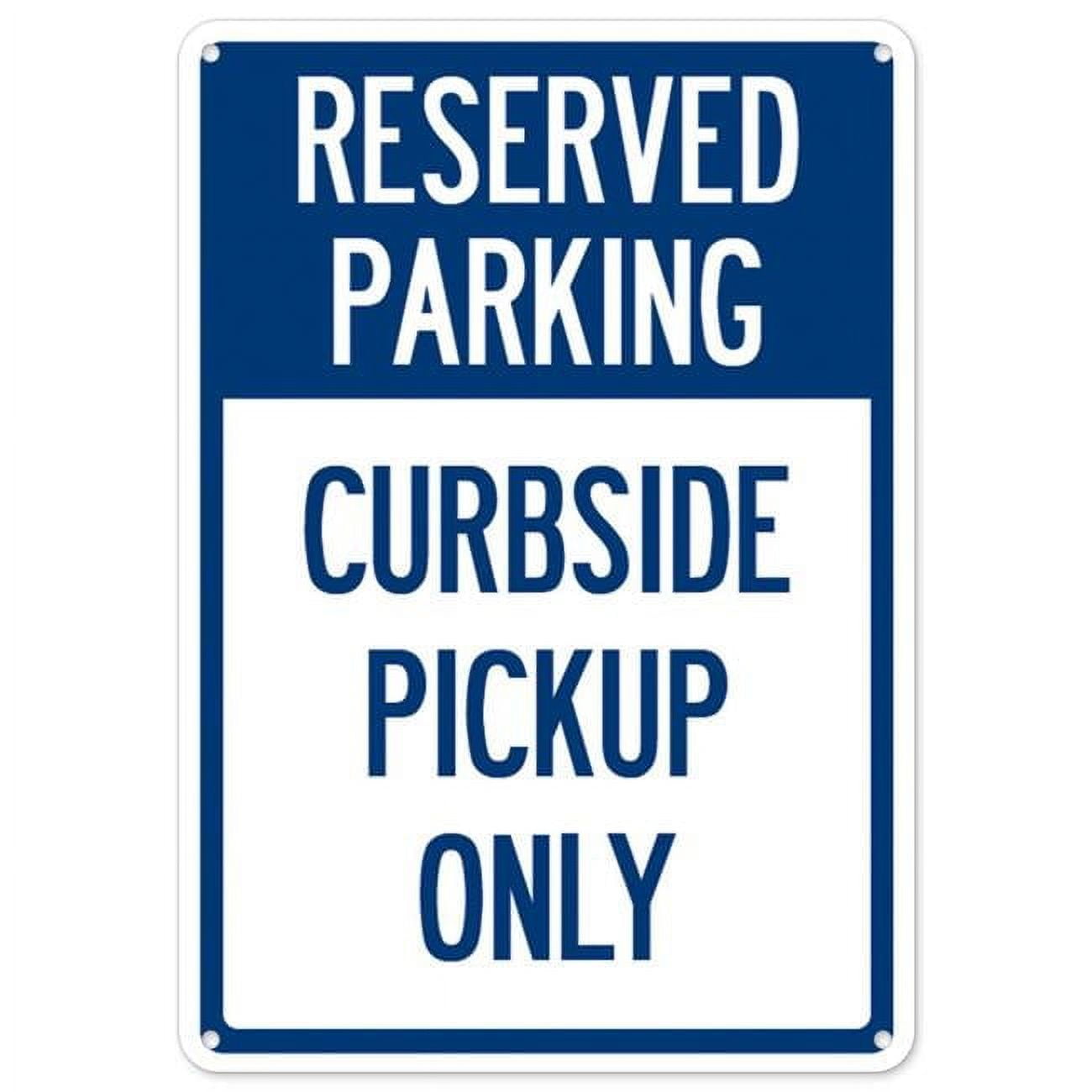 Covid-19 Notice Plastic Sign - Reserved Parking Curbside Pick-Up Only ...