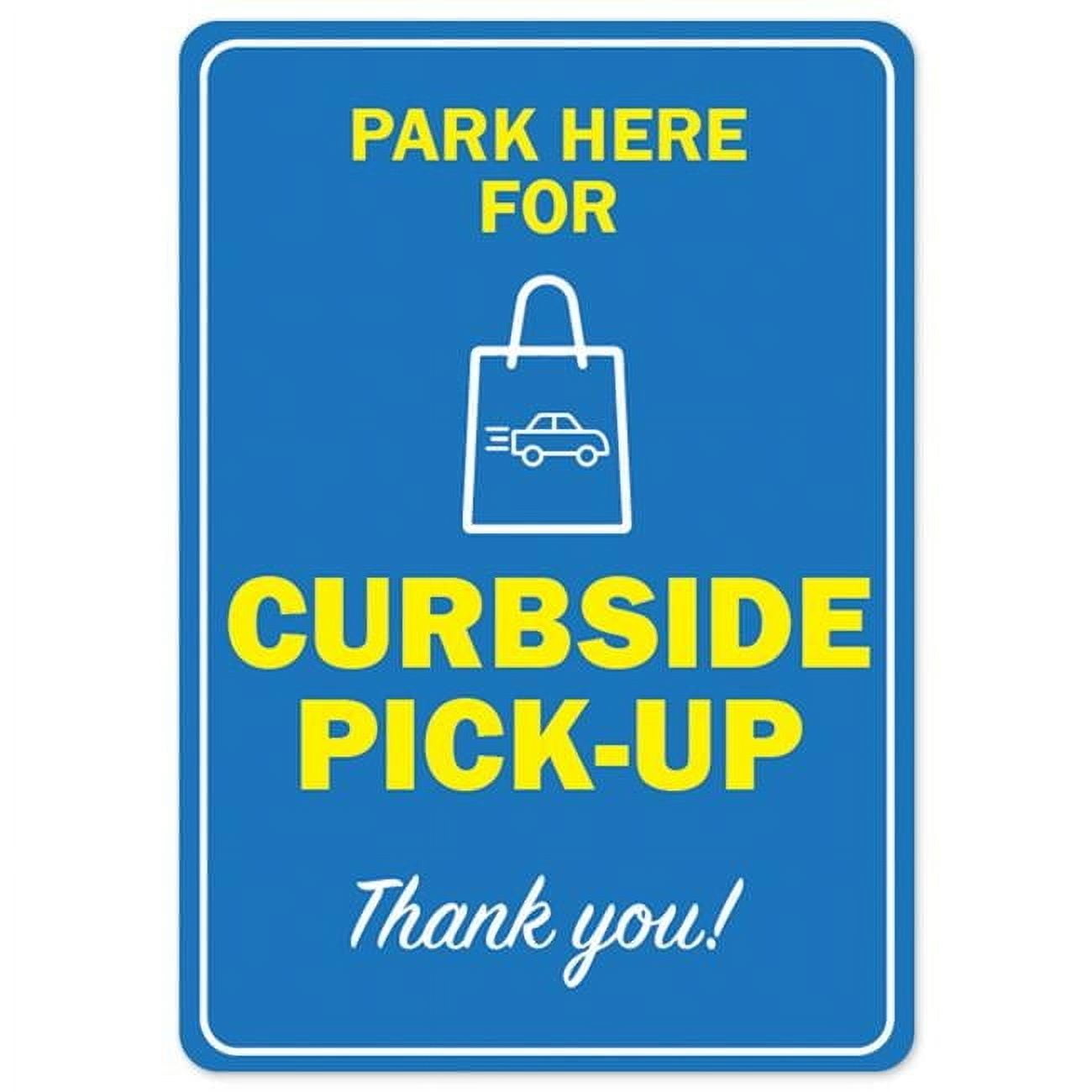 Covid-19 Notice Sign - Park Here for Curbside Pick-up - Walmart.com