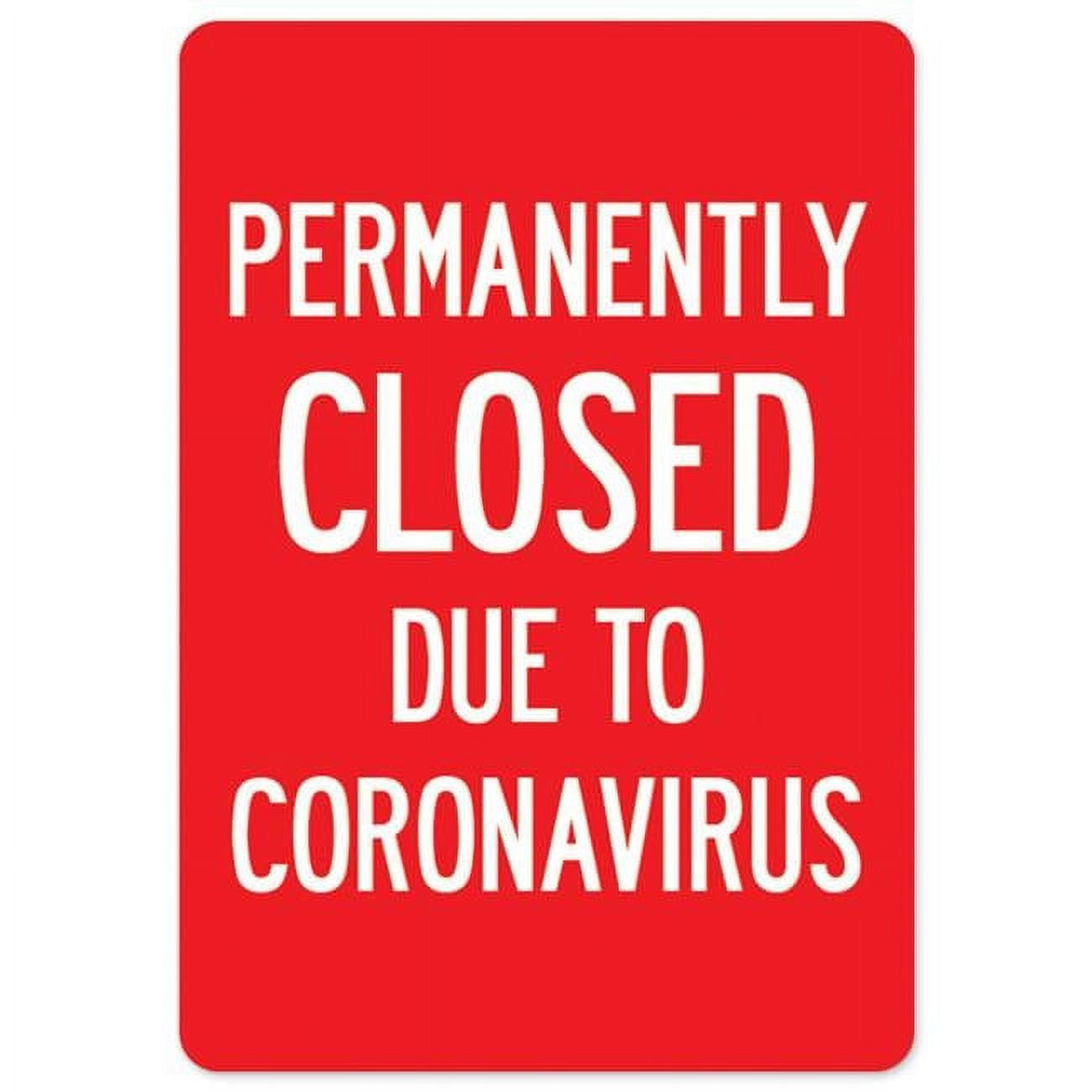 Covid-19 Notice Sign - Permanently Closed Due to Coronavirus - Walmart.com
