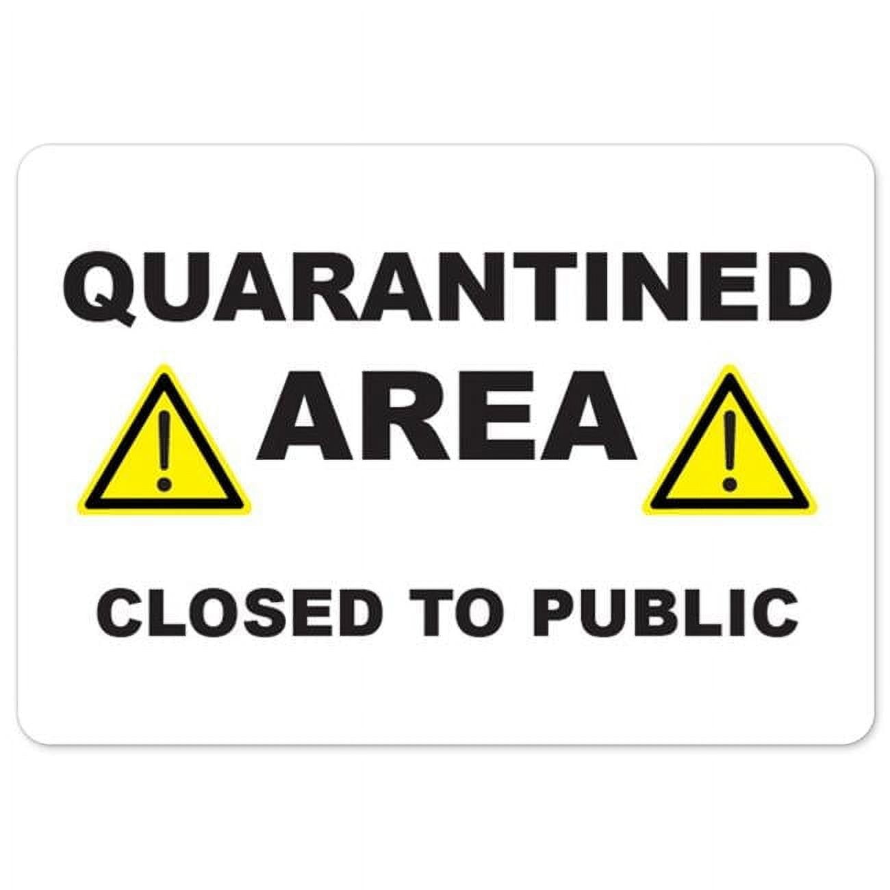 Covid-19 Notice Sign - Quarantine Area Closed to the Public - Walmart.com