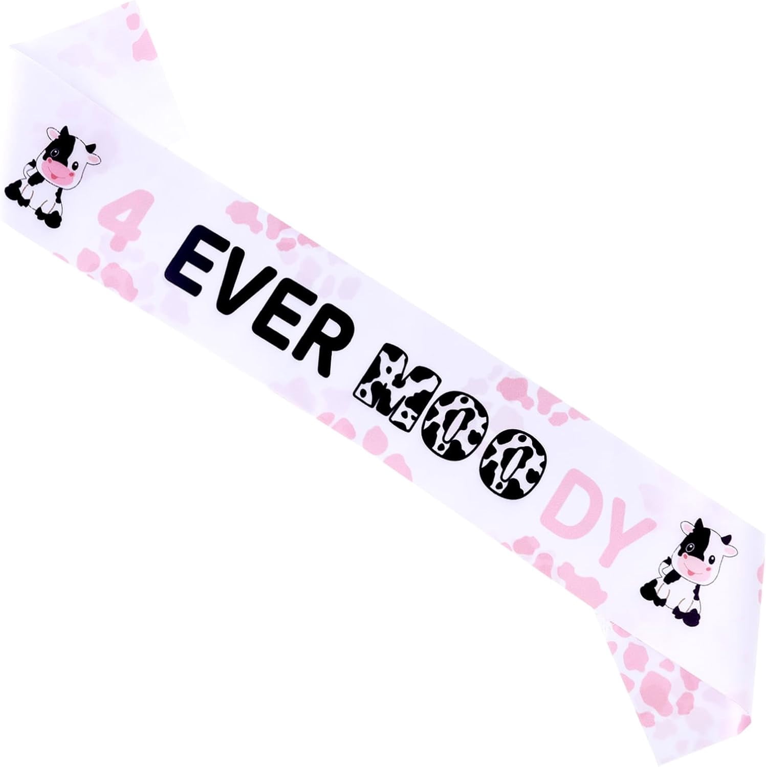 Cow 4th Birthday Decorations Sash for Girls, 4ever Moody Birthday ...