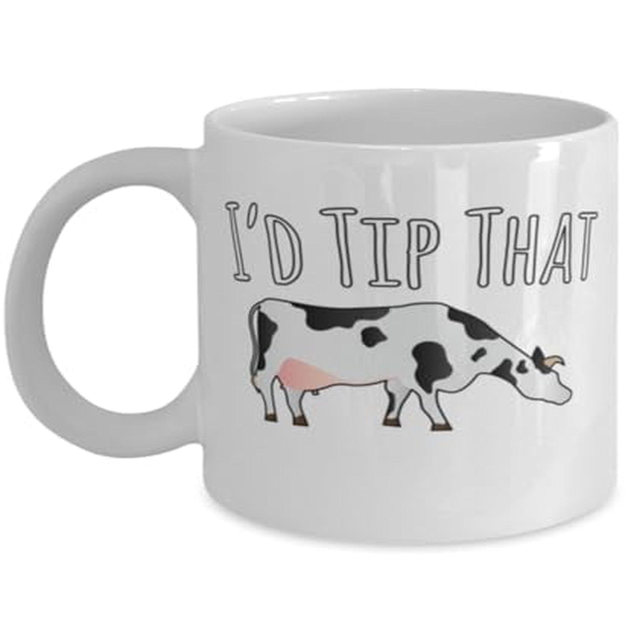 Cow 11 oz Coffee Mug - I'D Tip That Farm Gift White Ceramic - Walmart.com