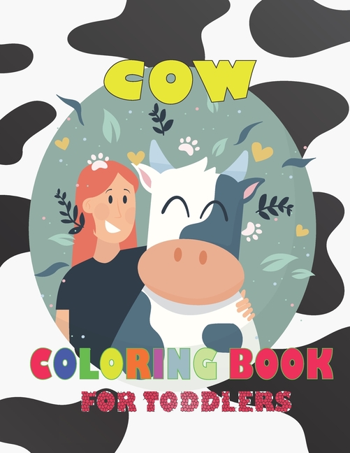 Cow Coloring Book For Toddlers: Animal Coloring for boy, girls, kids ...
